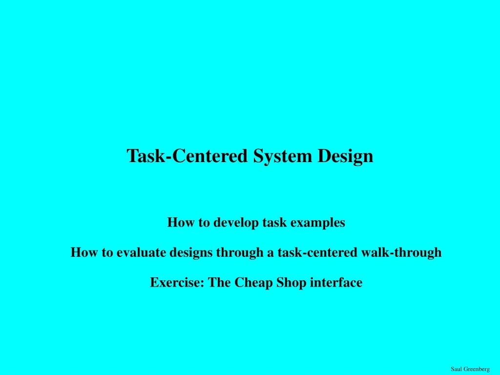 PPT - Task-Centered System Design - Developing & Evaluating Interfaces PowerPoint Presentation ...