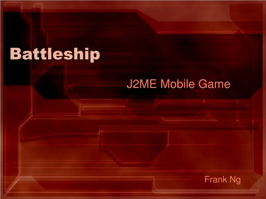 PPT - Battleship J2ME Mobile Game Development Journey PowerPoint ...
