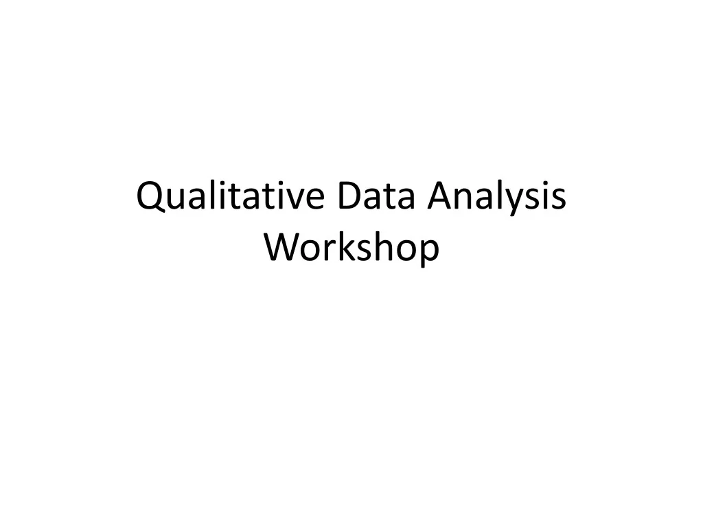 PPT - Qualitative Data Analysis Workshop PowerPoint Presentation, free ...