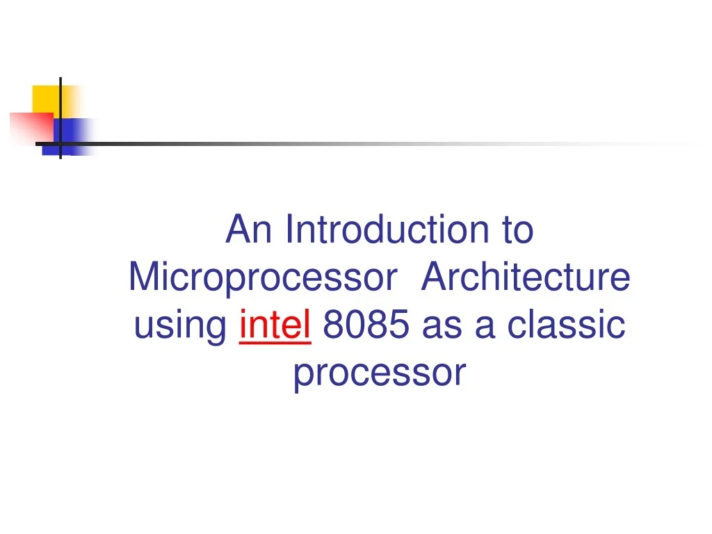 PPT - Intel 8085 Microprocessor Architecture PowerPoint Presentation ...