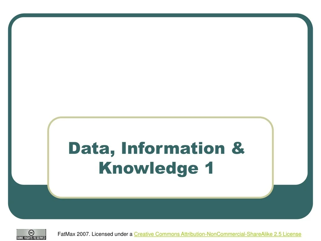 PPT - Data, Information & Knowledge PowerPoint Presentation, free ...