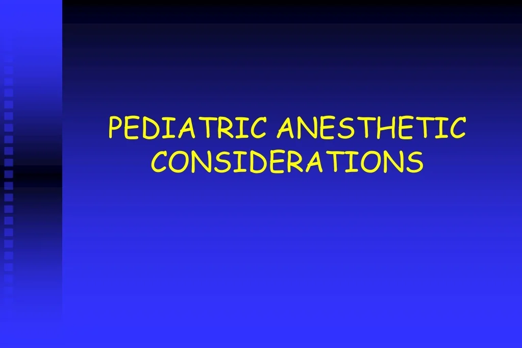 PPT - Pediatric Anesthetic Considerations & Respiratory System ...