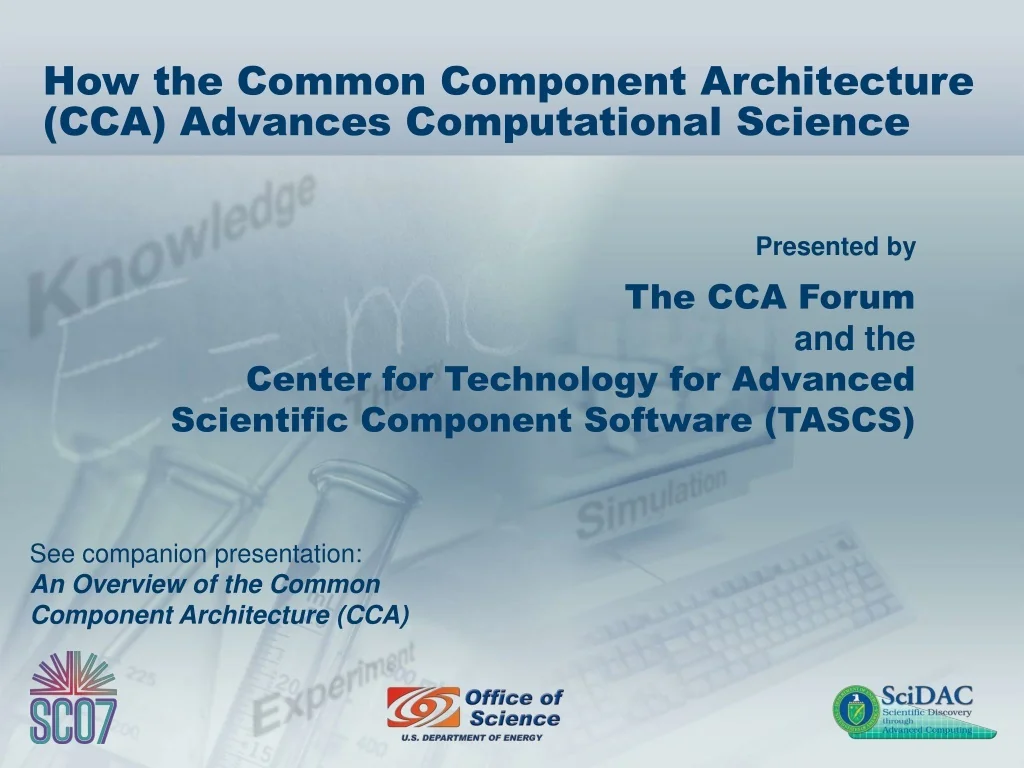 PPT - Common Component Architecture (CCA): Advancing Computational Science PowerPoint ...
