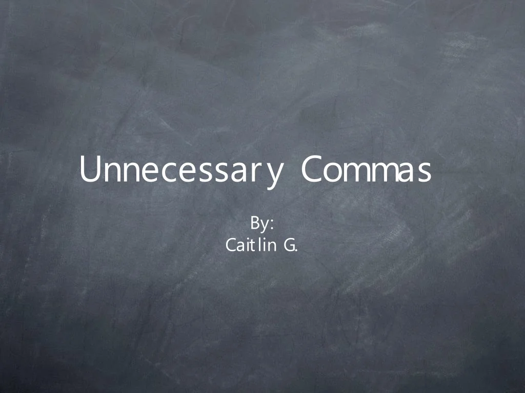 PPT - Mastering Punctuation Rules: Avoid Unnecessary Commas PowerPoint ...