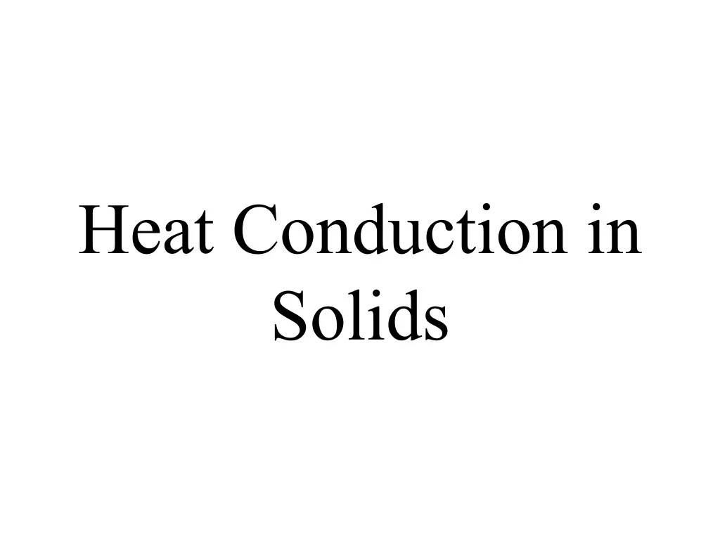 PPT - Heat Conduction in Solids: Principles and Applications PowerPoint ...