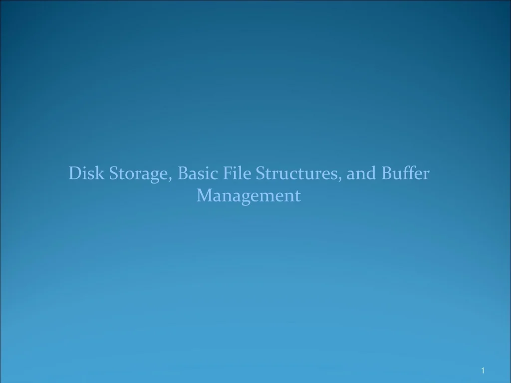 PPT - Comprehensive Overview of Disk Storage and File Structures ...