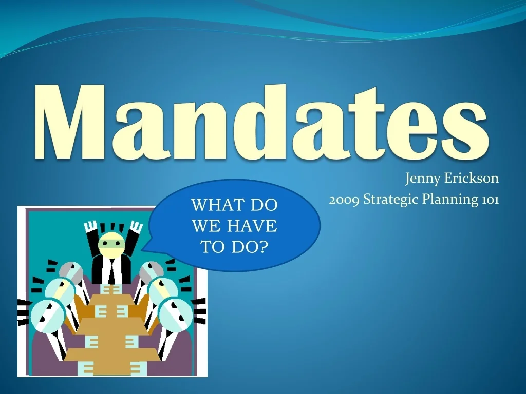 PPT - Organizational Mandates for Strategic Planning PowerPoint ...
