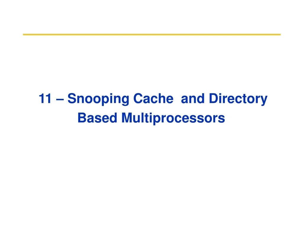 PPT - Snooping Cache and Multiprocessor Implementations PowerPoint ...