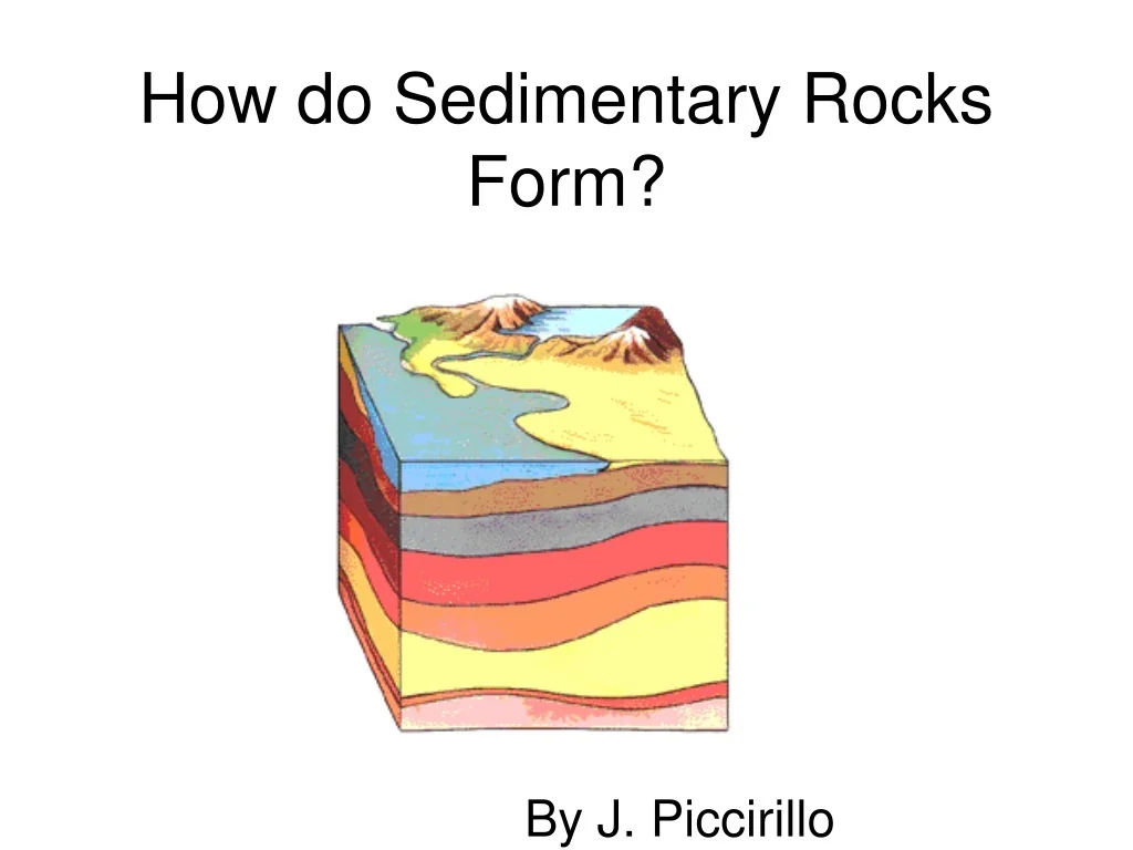 PPT - How do Sedimentary Rocks Form? PowerPoint Presentation, free ...