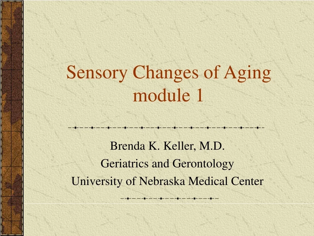 PPT - Sensory Changes in Aging PowerPoint Presentation, free download ...