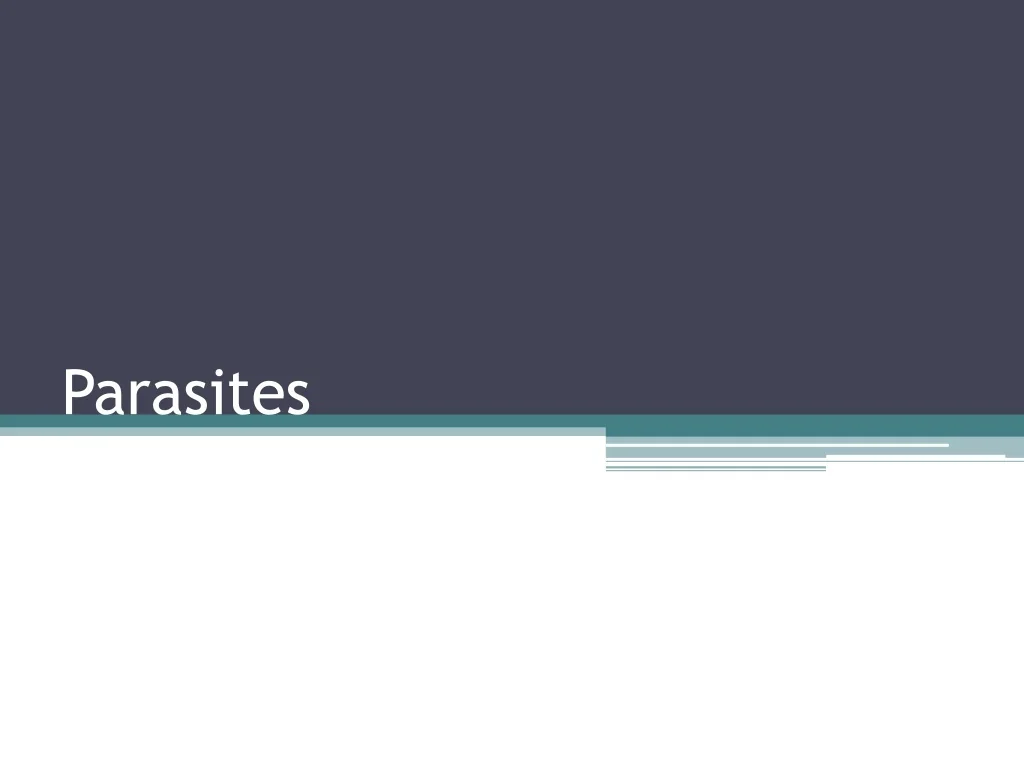 PPT - Parasites PowerPoint Presentation, free download - ID:9676495