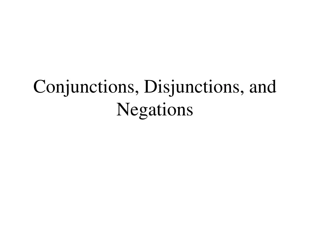 PPT - Truth Tables for Logical Operators: Conjunctions, Disjunctions ...