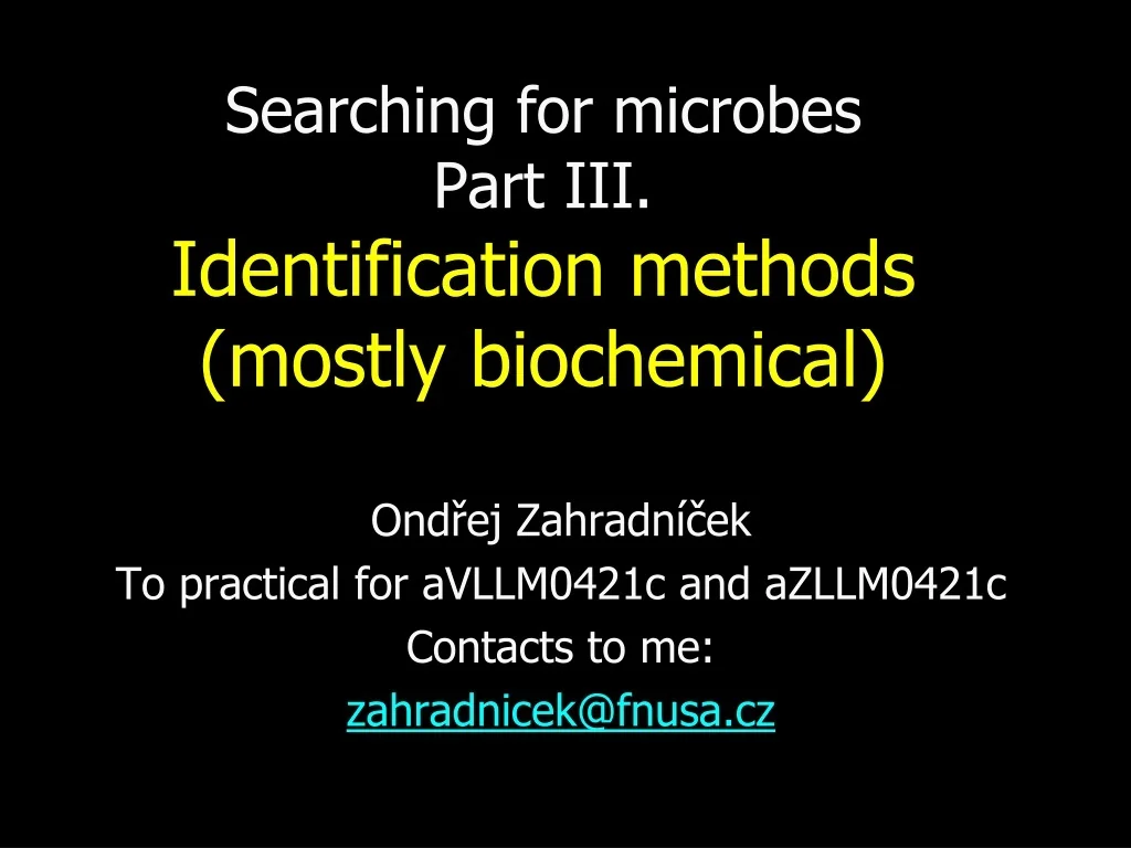 PPT - Identification Methods in Microbiology: Global Principles and ...