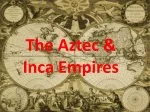 PPT - The Aztec and Inca Empires PowerPoint Presentation, free download ...