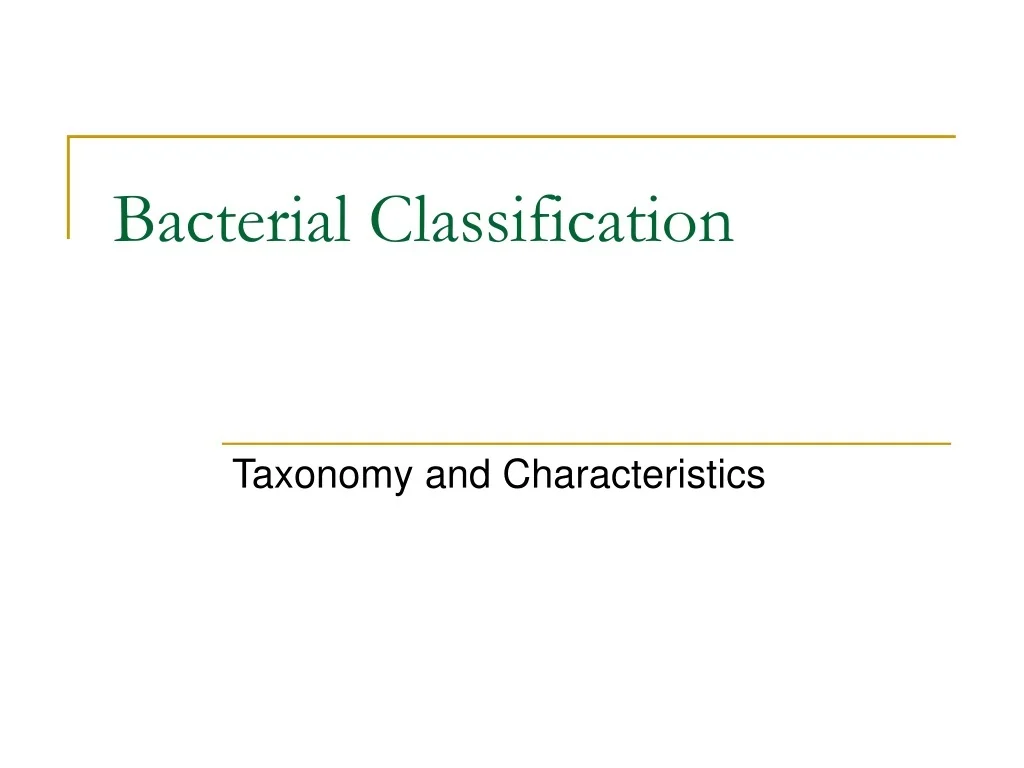 PPT - Bacterial Classification PowerPoint Presentation, free download ...