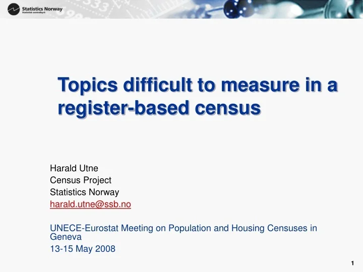 PPT - Topics difficult to measure in a register-based census PowerPoint ...