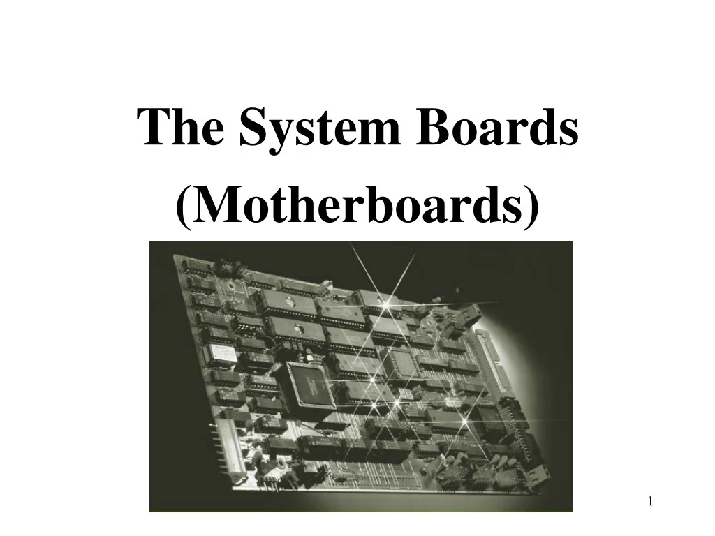 PPT - The System Boards (Motherboards) PowerPoint Presentation, free ...
