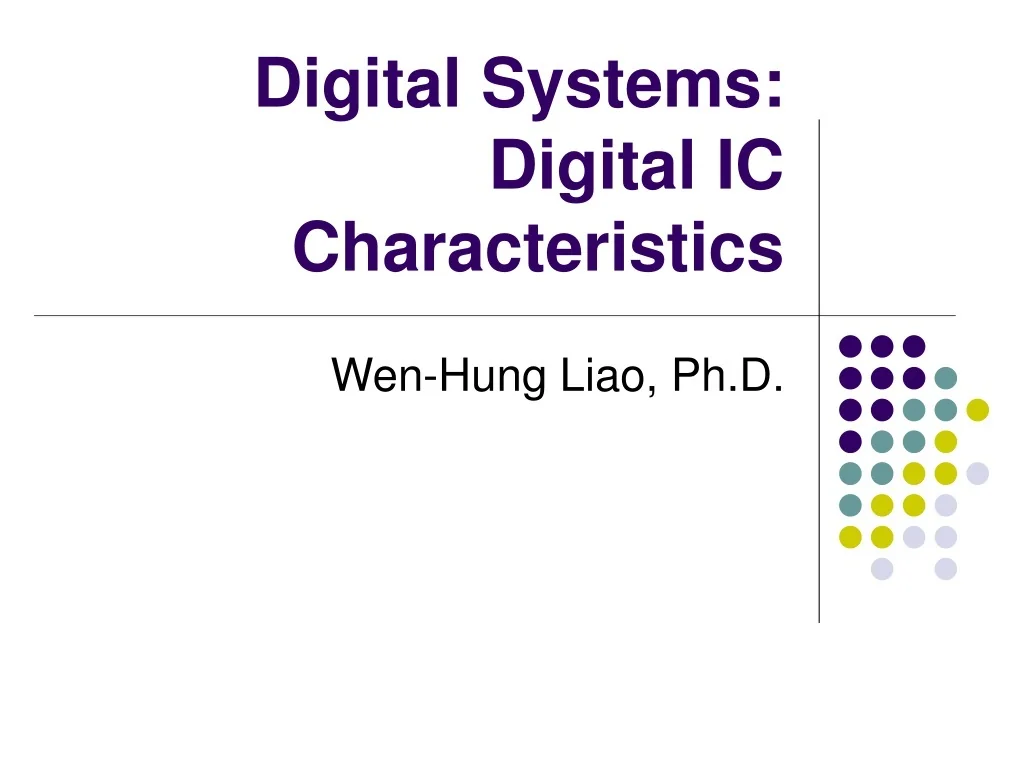 PPT - Digital Systems: Digital IC Characteristics PowerPoint ...