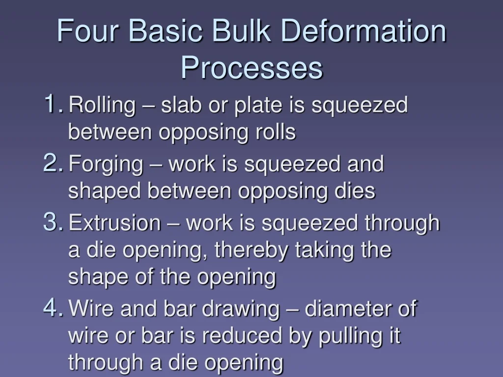 PPT - Four Basic Bulk Deformation Processes PowerPoint Presentation ...