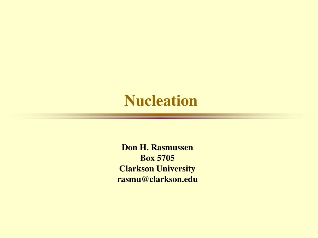 PPT - Nucleation PowerPoint Presentation, free download - ID:9681834