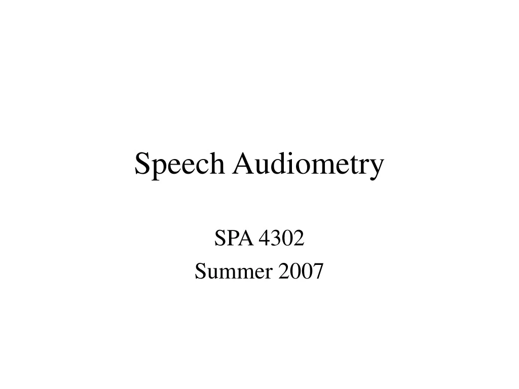 PPT - Comprehensive Guide to Speech Audiometry Testing PowerPoint ...