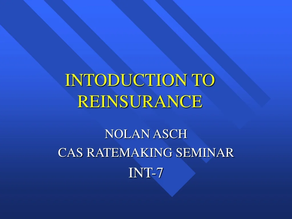 PPT - Reinsurance Placement Mechanisms and Functions: A Comprehensive ...