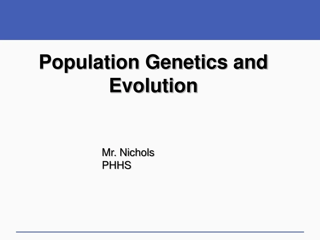 PPT - Population Genetics & Evolution PowerPoint Presentation, free ...