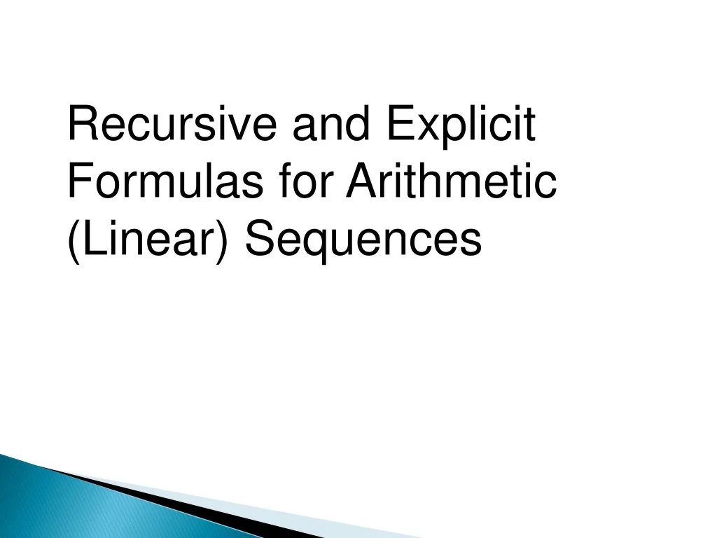 PPT - Recursive and Explicit Formulas for Sequences PowerPoint ...