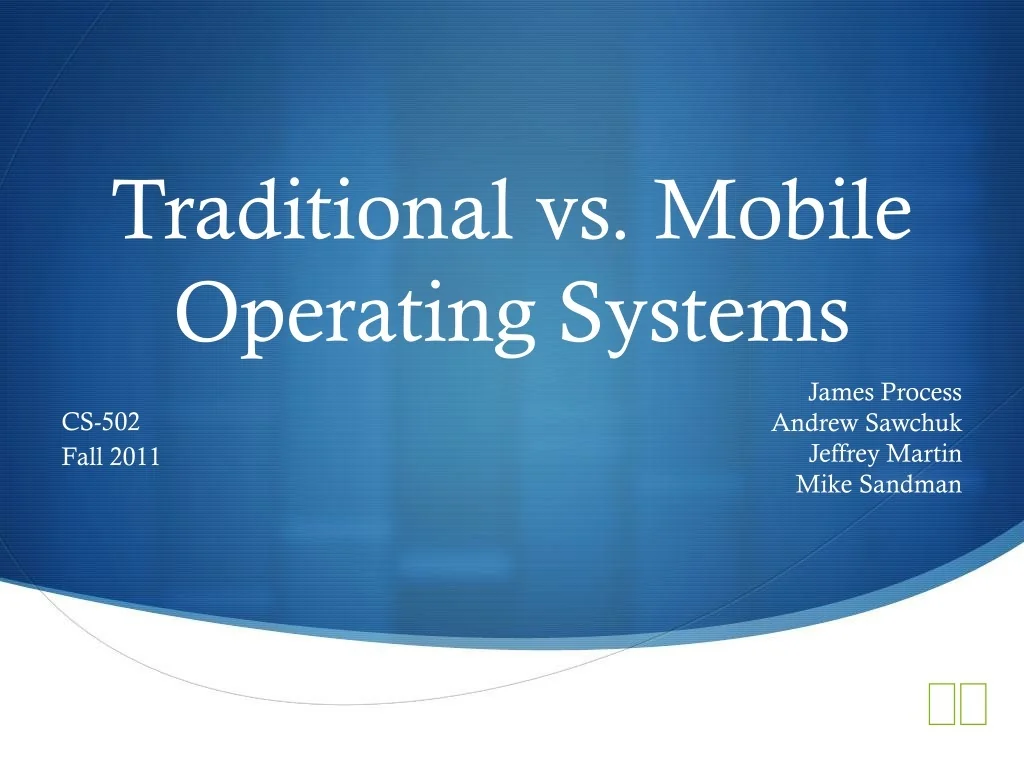 PPT - Traditional vs. Mobile Operating Systems Comparison PowerPoint ...