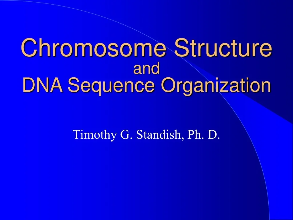 PPT - Unraveling Chromosome Structure and DNA Packaging in Eukaryotes ...