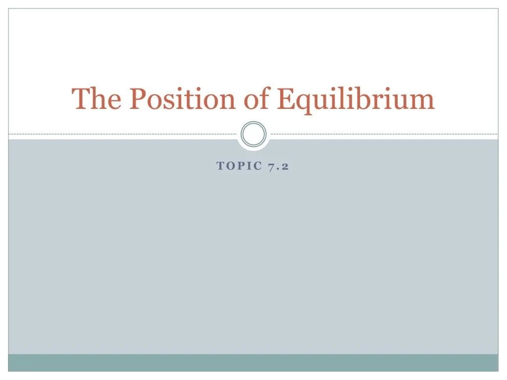 PPT - The Position of Equilibrium PowerPoint Presentation, free ...