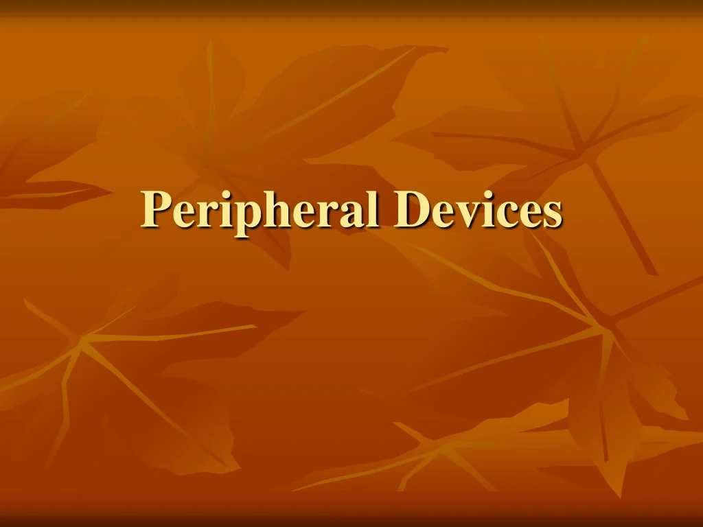 PPT - Comprehensive Guide to Computer Peripheral Devices PowerPoint ...