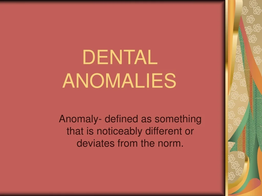 PPT - DENTAL ANOMALIES PowerPoint Presentation, free download - ID:9689459