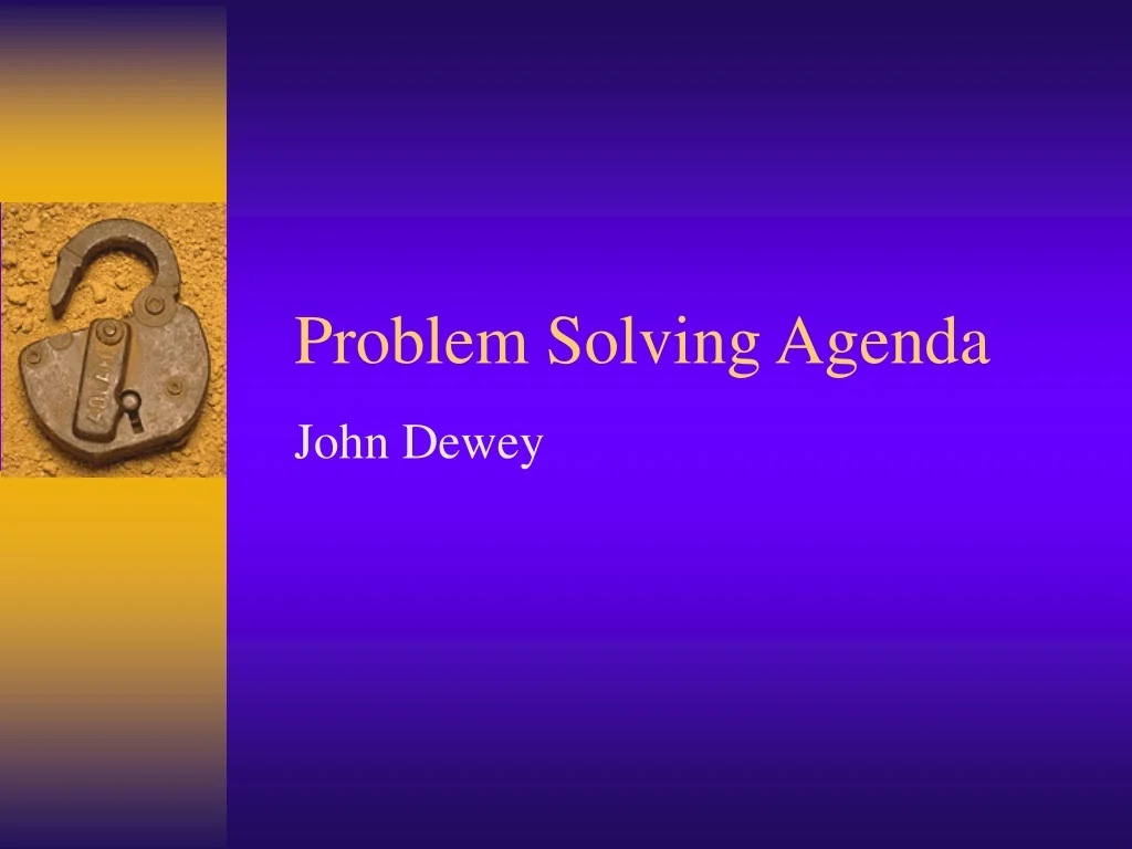 PPT - Practical Problem-Solving Strategies Inspired by John Dewey ...