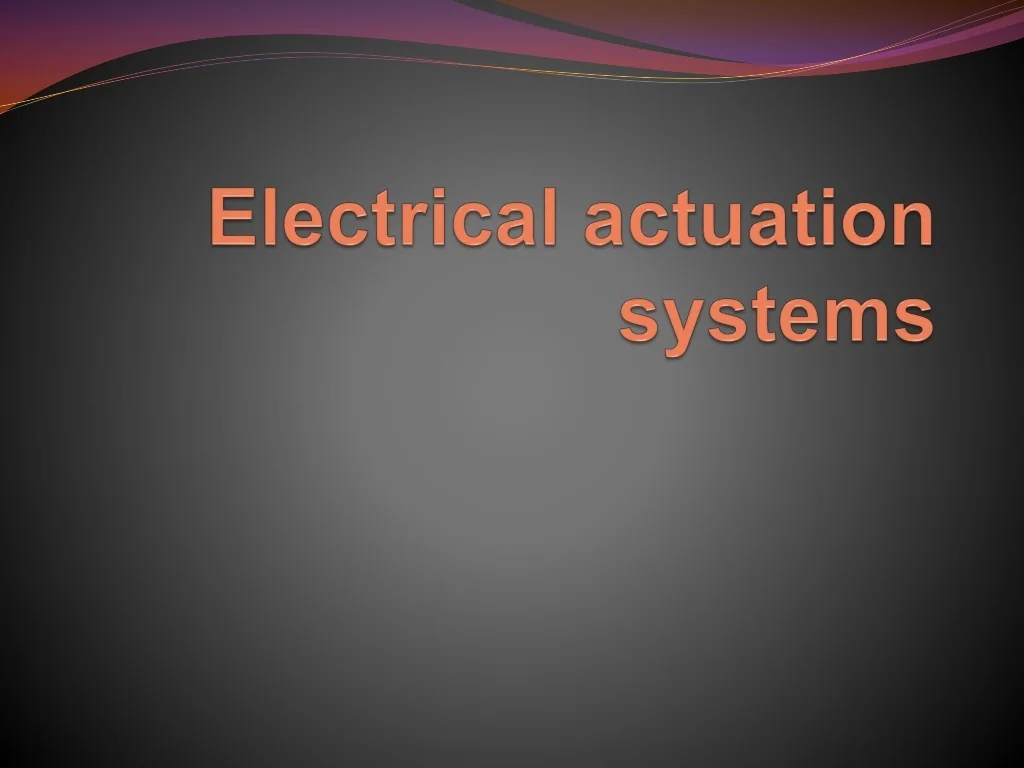 PPT - Fundamentals of Electrical Actuation Systems PowerPoint Presentation - ID:9693194