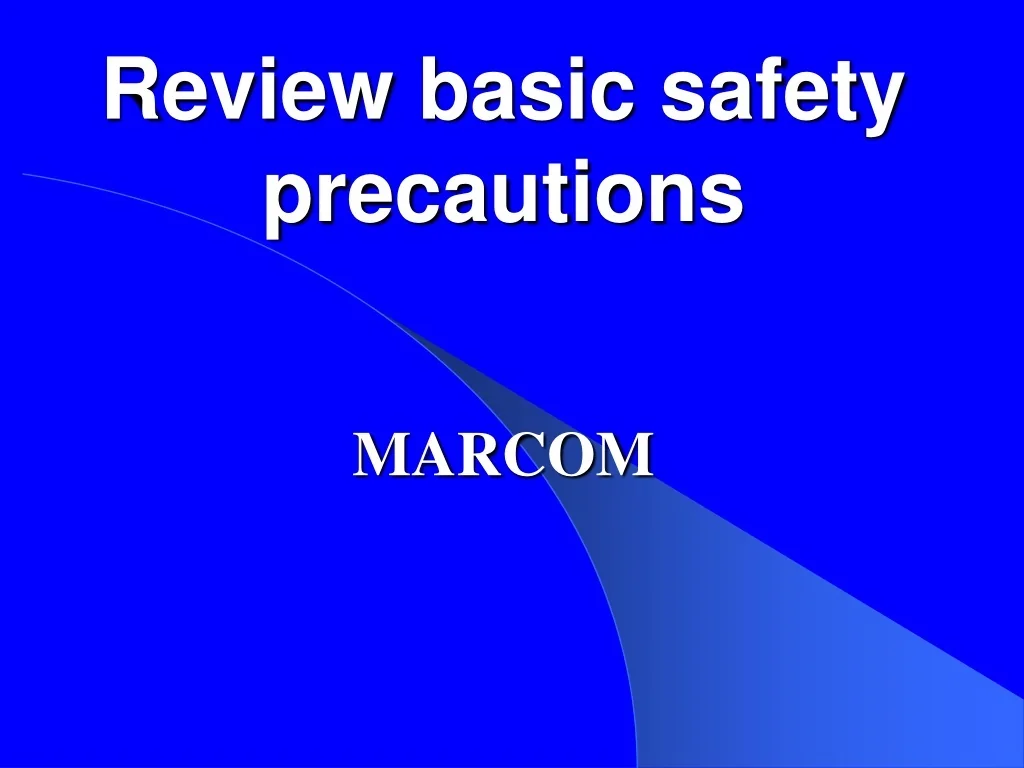 PPT - Review basic safety precautions PowerPoint Presentation, free ...
