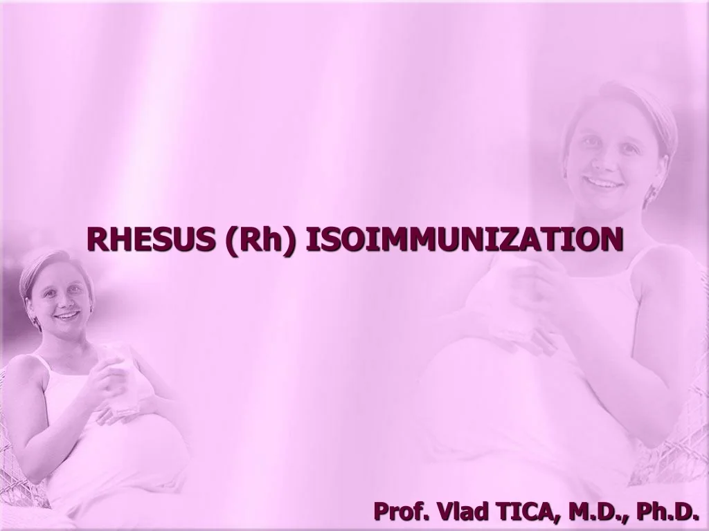 PPT - Understanding Rh Isoimmunization: Causes, Effects & Management PowerPoint Presentation ...