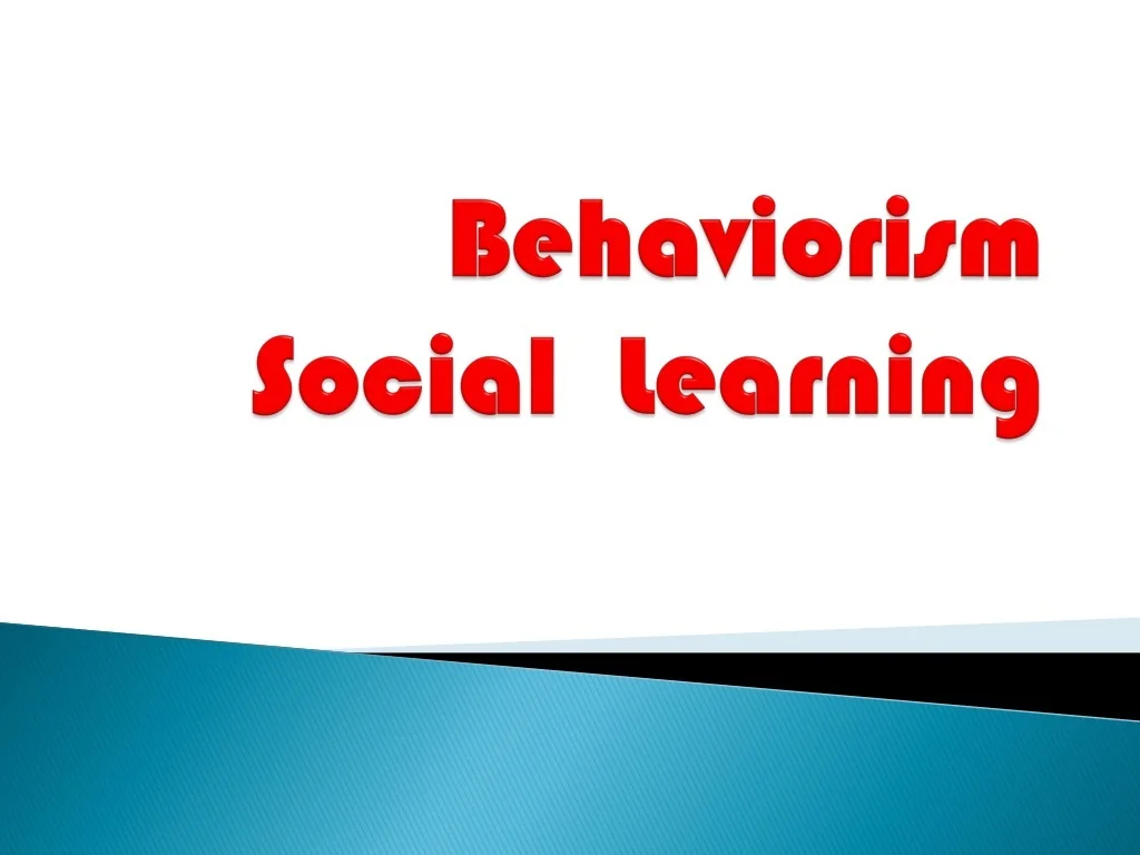 PPT - Behaviorism Social Learning PowerPoint Presentation, free ...