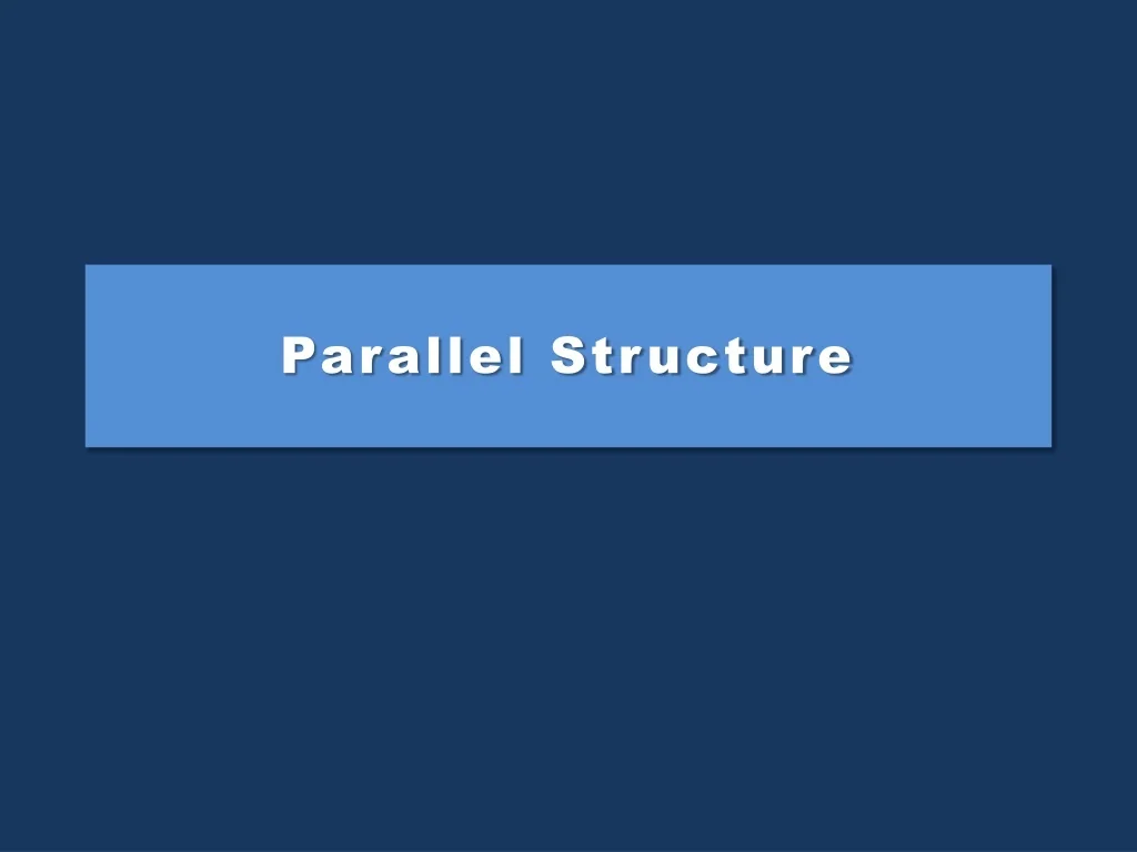 PPT - Parallel Structure PowerPoint Presentation, free download - ID ...