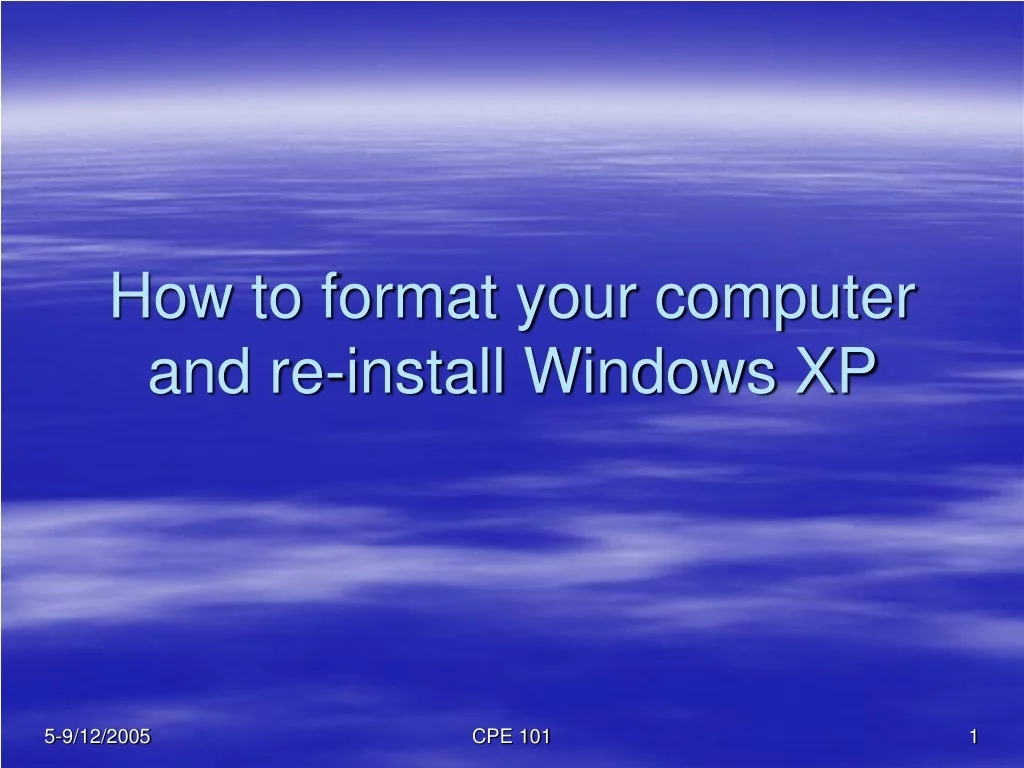PPT - How to format your computer and re-install Windows XP PowerPoint ...