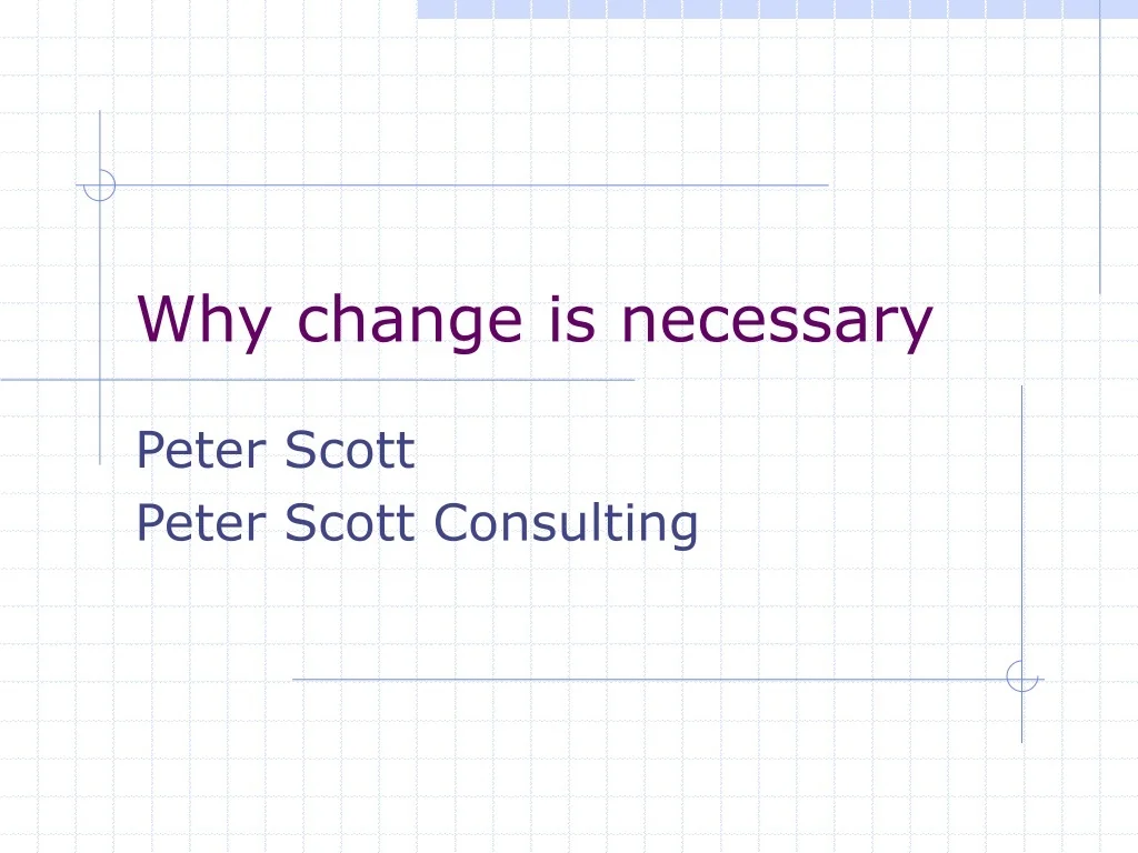 PPT - Why change is necessary PowerPoint Presentation, free download ...