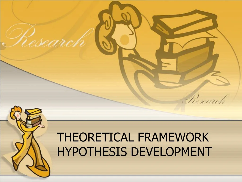 PPT - THEORETICAL FRAMEWORK HYPOTHESIS DEVELOPMENT PowerPoint Presentation - ID:9699987