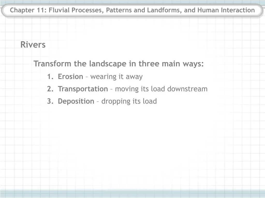PPT - River Landforms: Processes and Patterns PowerPoint Presentation ...