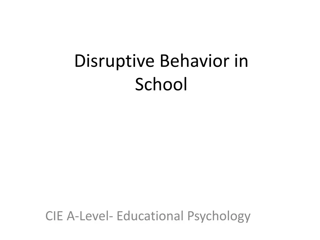 PPT - Disruptive Behavior in School: Types, Causes, and Strategies ...