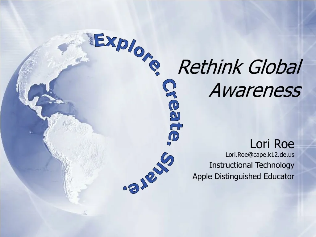 PPT - Promoting Global Awareness through Education: Explore, Create ...