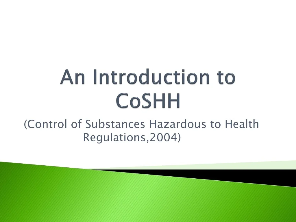 PPT - CoSHH Regulations Overview: Hazardous Substances & Control ...