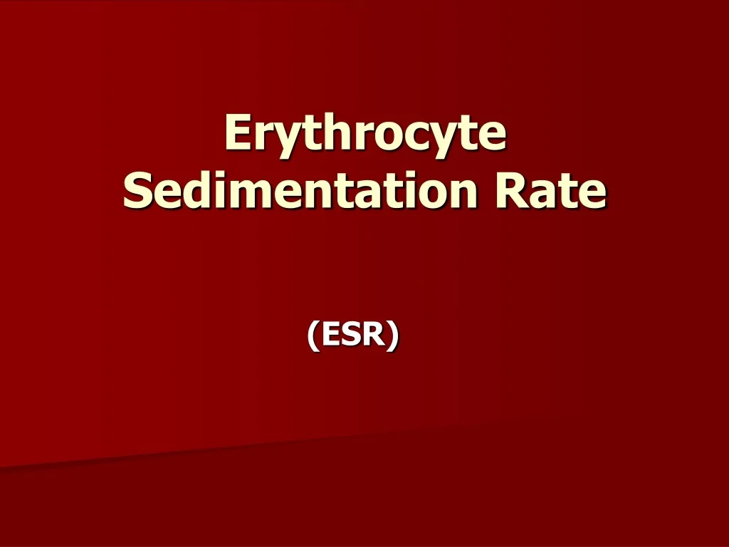 PPT - Erythrocyte Sedimentation Rate PowerPoint Presentation, free ...