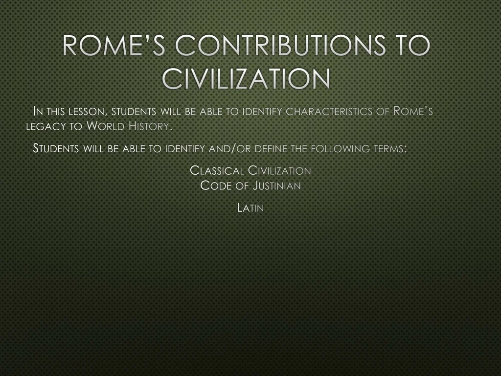 PPT - Rome's Contributions to World History: A Lesson on Classical ...