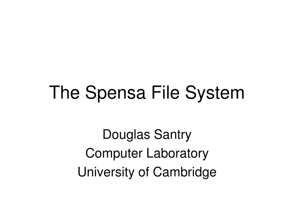 PPT - Spensa File System: Distributed Service Isolation & Load ...
