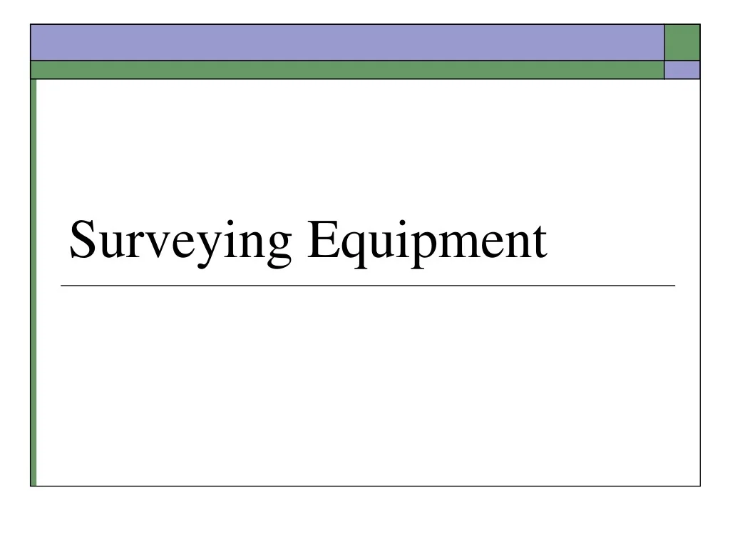 PPT - Surveying Equipment: Essential Tools for Accurate Measurements ...